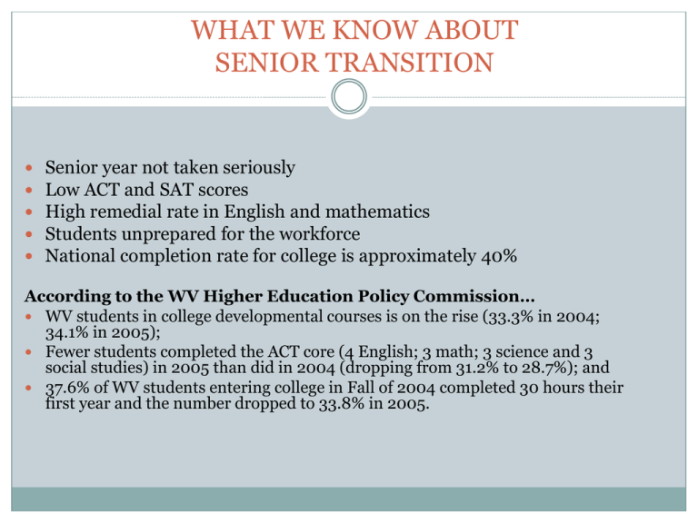 WHAT WE KNOW ABOUT SENIOR TRANSITION