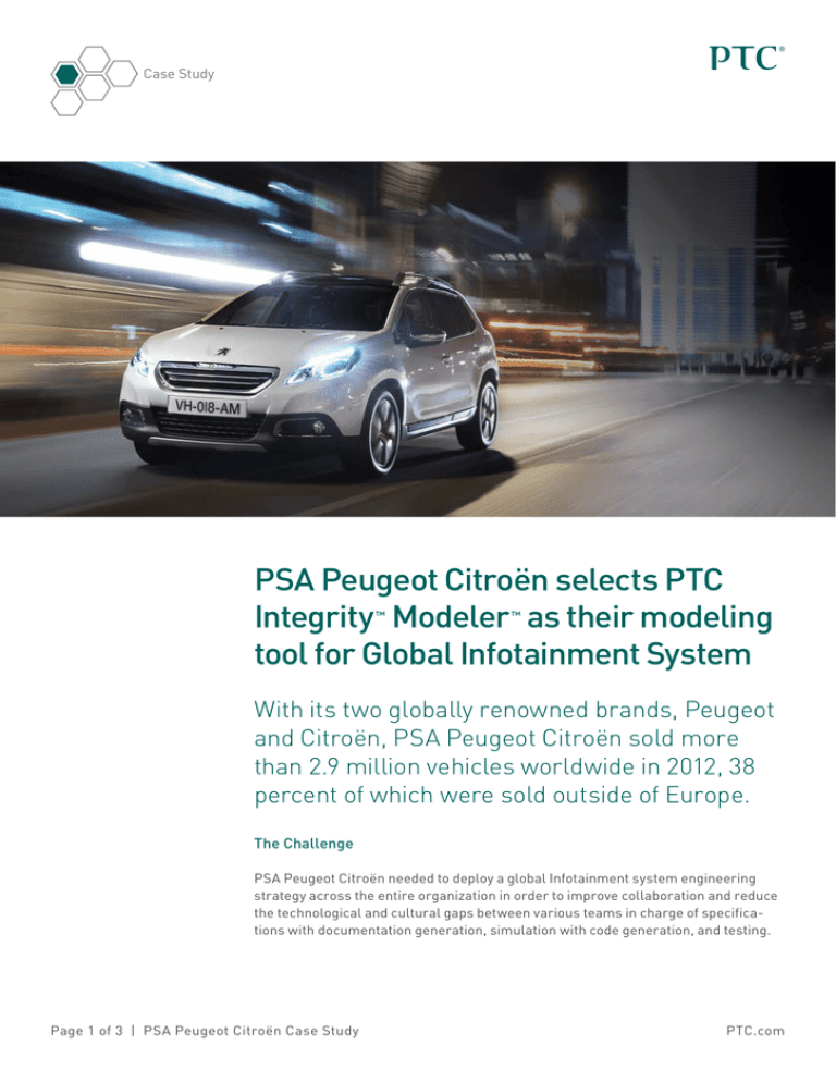 PSA Peugeot Citroën selects PTC Integrity Modeler as their modeling PSA Peugeot Citroën selects PTC Integrity Modeler as their modeling