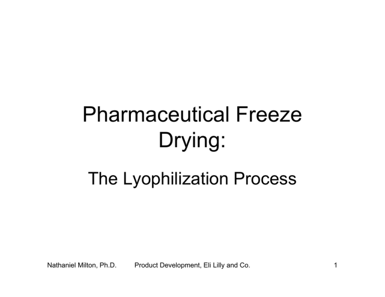 Pharmaceutical Freeze Drying: The Lyophilization Process Nathaniel ...