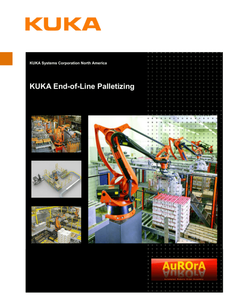 SOLUTION SERVICES KUKA End-of-Line Palletizing KUKA Systems Corporation ...