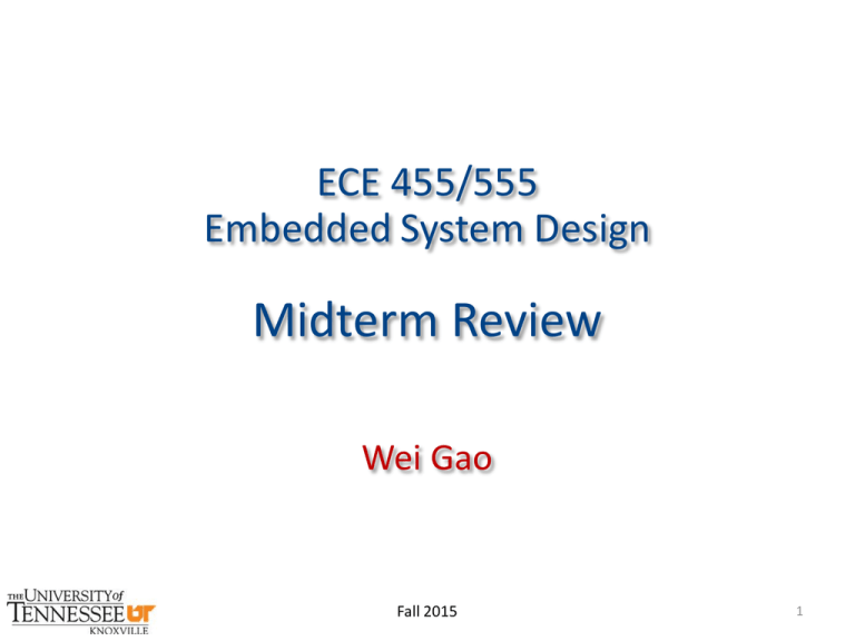 Embedded System Design Midterm Review - ECE 455/555