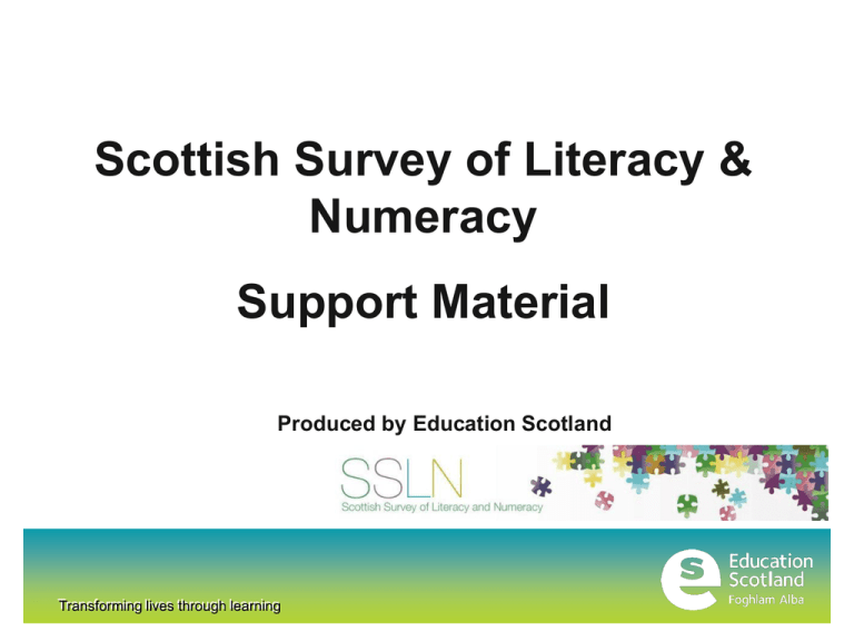 Scottish Survey of Literacy & Numeracy Support Material Produced by ...