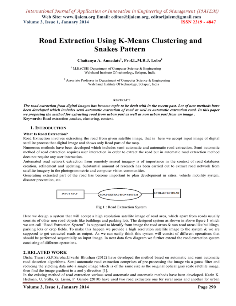 Road Extraction Using K-Means Clustering and Snakes Pattern