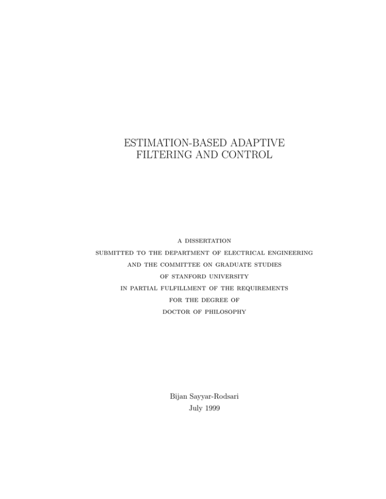 Estimation Based Adaptive Filtering And Control