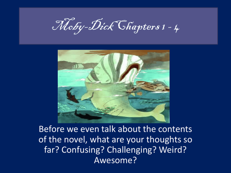 Moby-Dick Chapters 1 - 4
