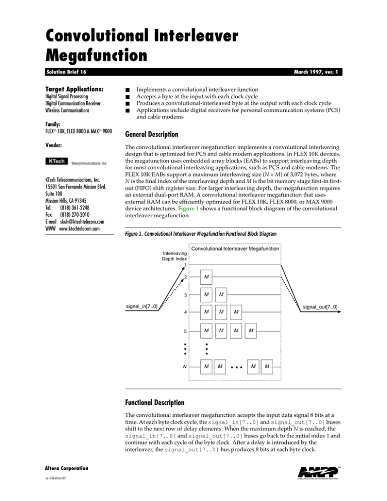 Convolutional Interleaver Megafunction Target Applications: