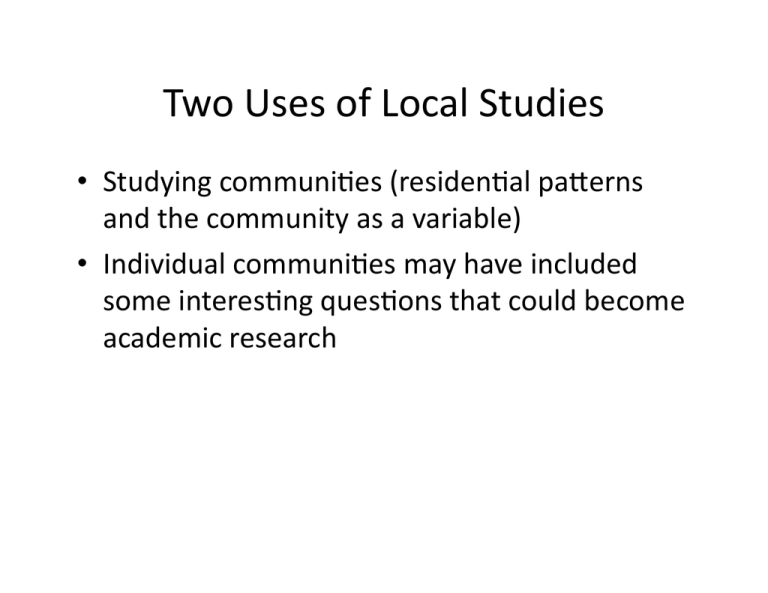 Two Uses of Local Studies