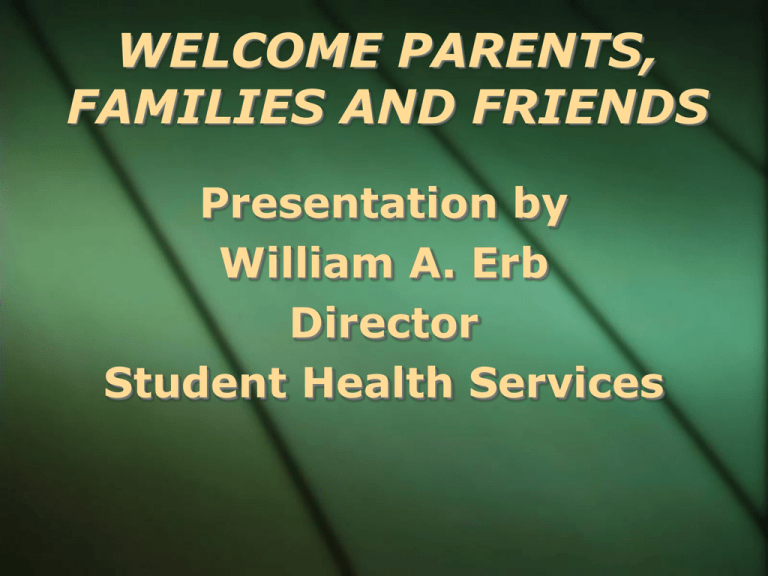 Welcome Parents, Family and Friends