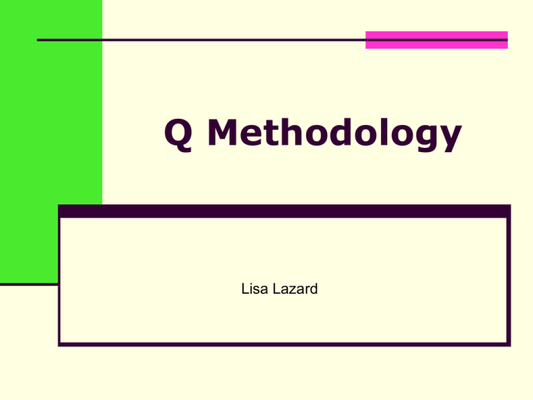 Q Methodology: Understanding Subjective Experience