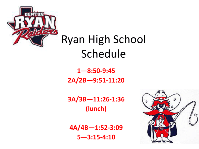 Ryan High School Schedule 1 8 50 9 45 2A 2B 9 51 11 20 Ryan High School Schedule 1 8 50 9 45 2A 2B 9 51 11 20
