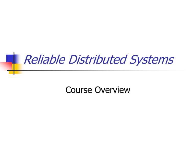 Reliable Distributed Systems Course Overview 2699