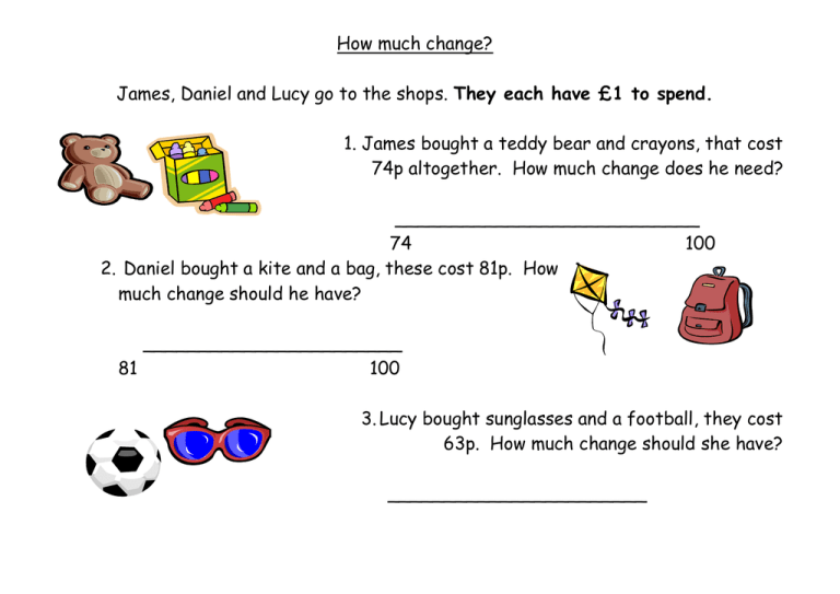 How much change? They each have £1 to spend.