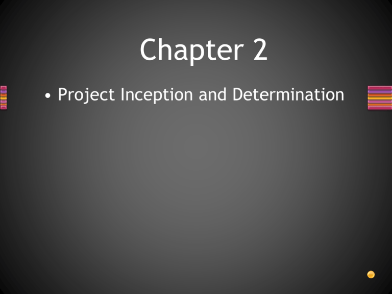 Chapter 2 • Project Inception and Determination