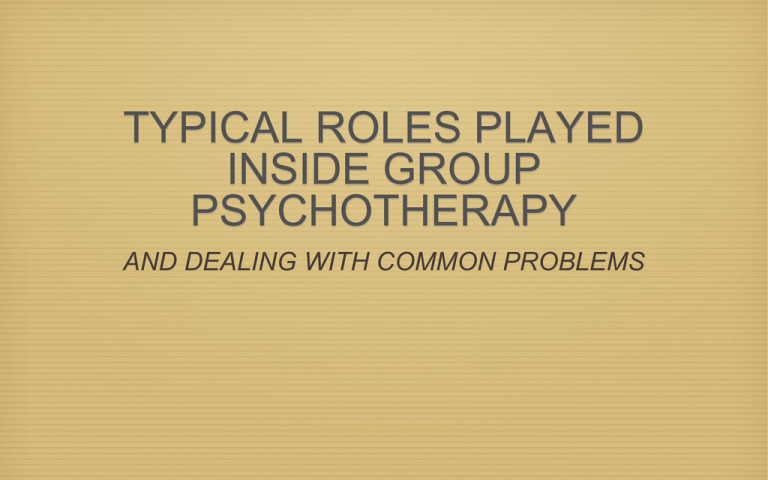 Group Psychotherapy Roles & Problem Solving