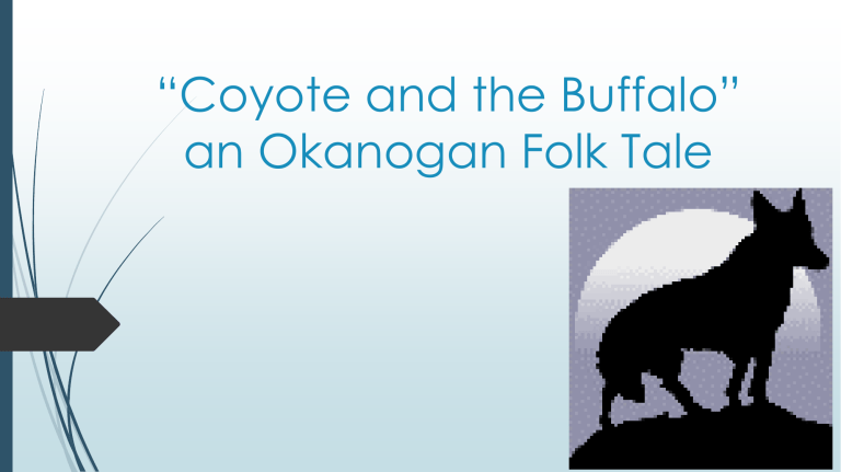 Coyote and the Buffalo: Okanogan Folk Tale Analysis