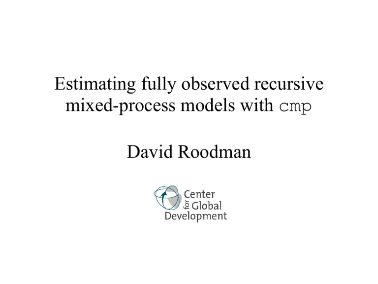 Estimating fully observed recursive mixed-process models with cmp David ...