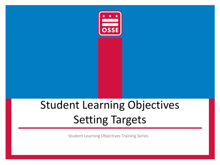 Student Learning Objectives Setting Targets