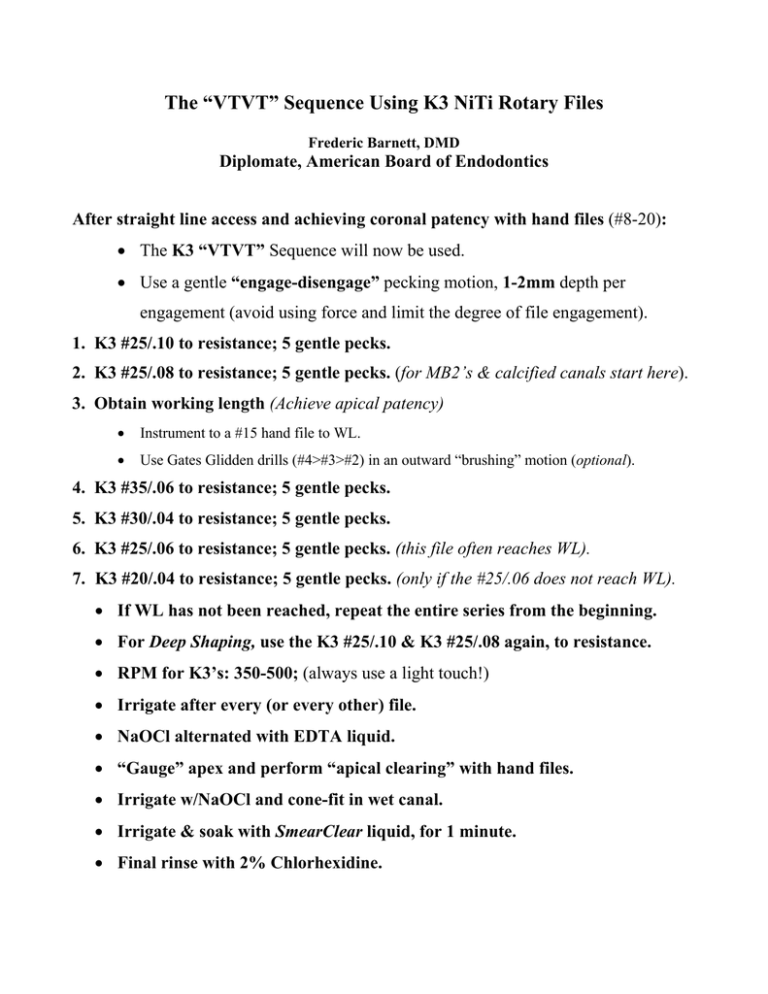 The “VTVT” Sequence Using K3 NiTi Rotary Files