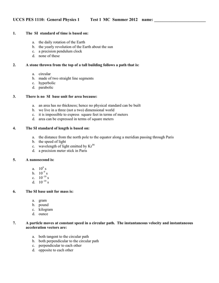 UCCS PES 1110: General Physics 1 Test 1 MC Summer 2012 name:
