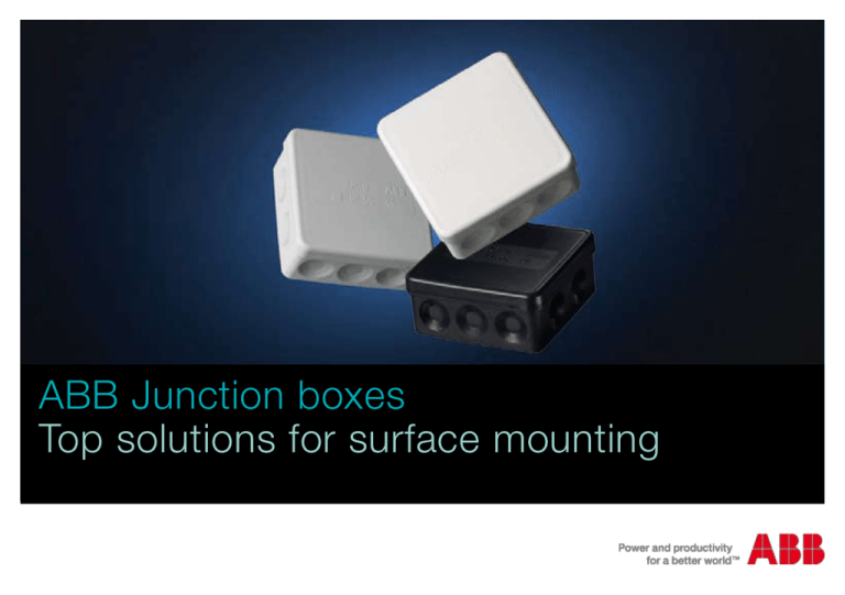 ABB Junction boxes Top solutions for surface mounting