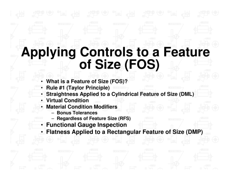 GD&T Controls for Feature of Size (FOS)