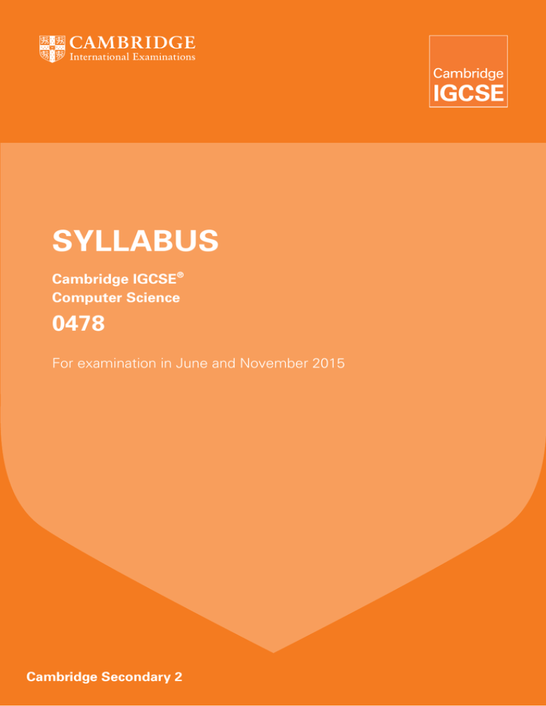 Cambridge IGCSE Computer Science 0478 Syllabus 2015