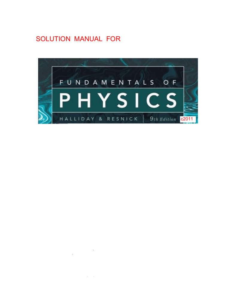 Physics Solution Manual: Fundamentals of Physics 9th Edition