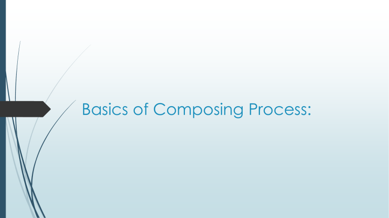 Basics of Composing Process