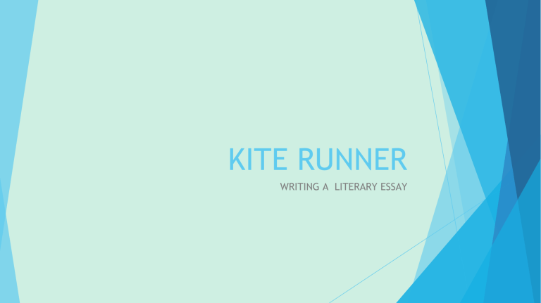 Kite Runner: Writing a Literary Essay Guide