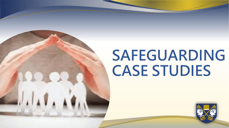 Safeguarding Case Studies: Referral & Reporting Guidelines