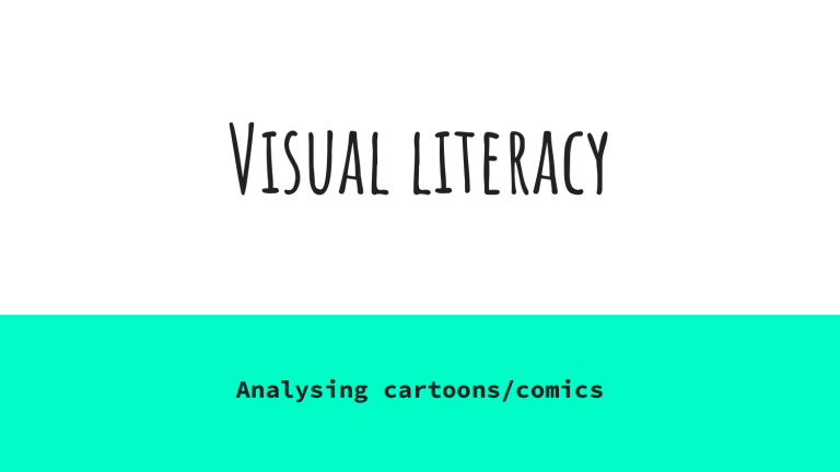 Visual Literacy: Analyzing Cartoons & Comics