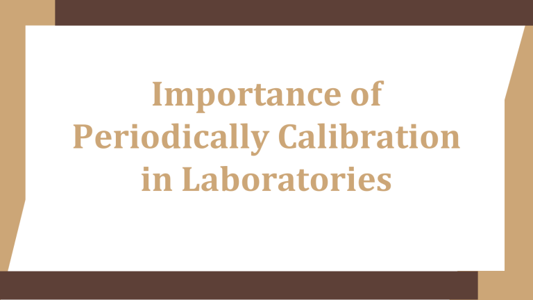 Calibration Importance in Labs: Why Periodic Checks Matter