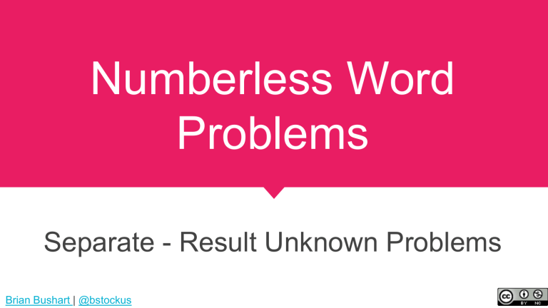 Numberless Word Problems: Separate - Result Unknown