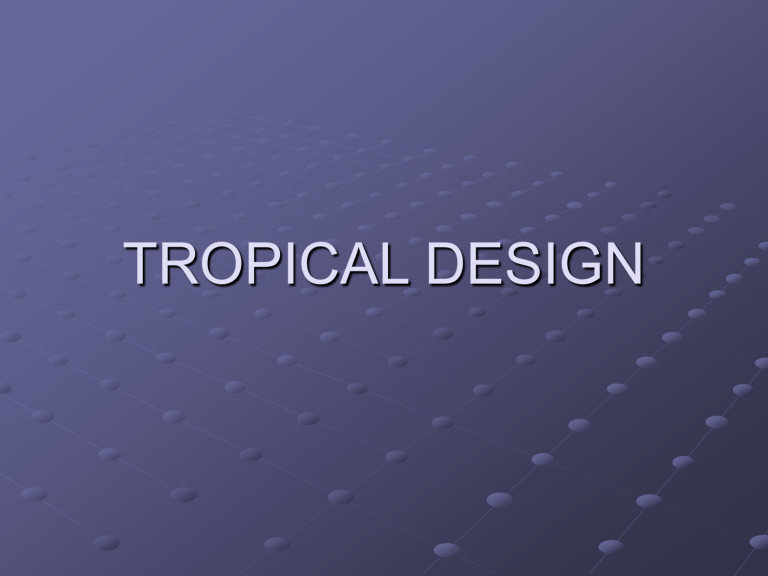 Tropical Design Principles: Climate & Passive Cooling
