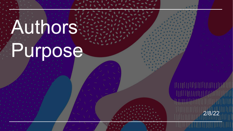 Author's Purpose: Persuade, Inform, Entertain