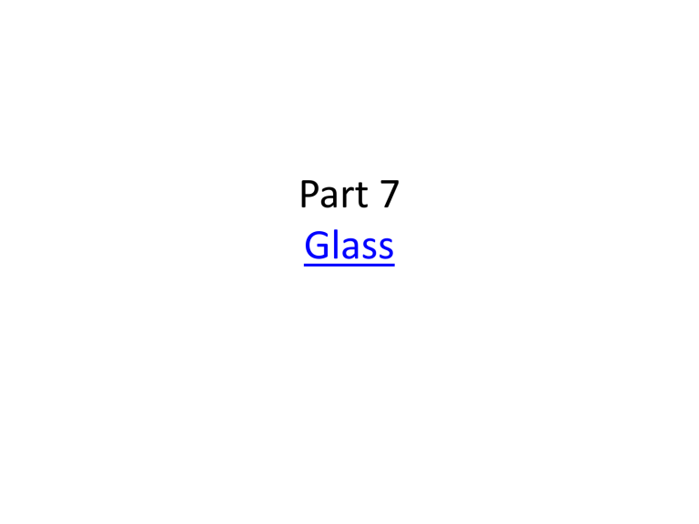 Glass: Properties, Formation & Structure