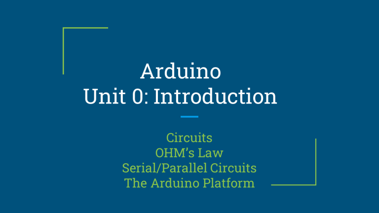 Arduino Introduction: Circuits, Ohm's Law, Platform