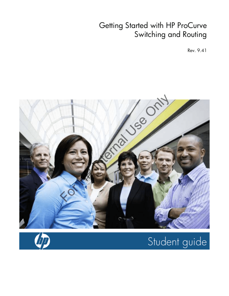 HP ProCurve Switching & Routing: Student Guide
