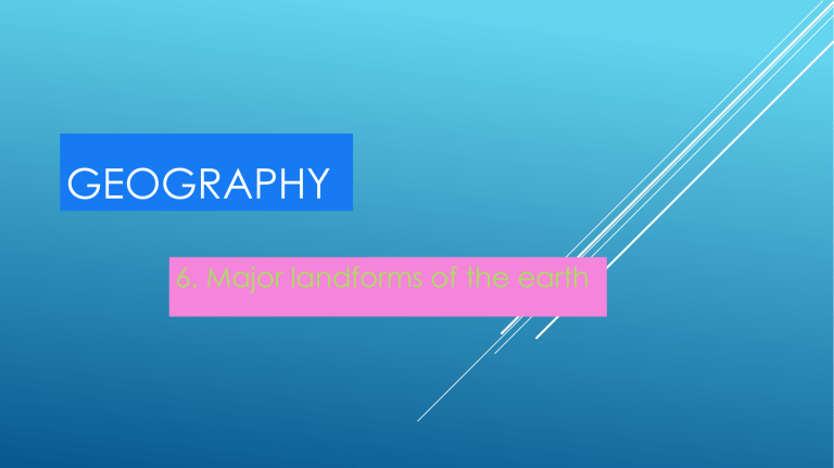 6.landforms of the earth