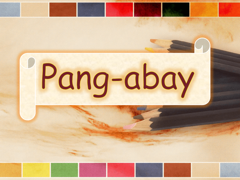 Pang-abay: Filipino Adverbs Explained