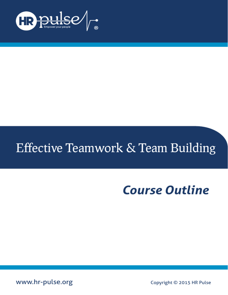 Effective Teamwork & Team Building Course Outline