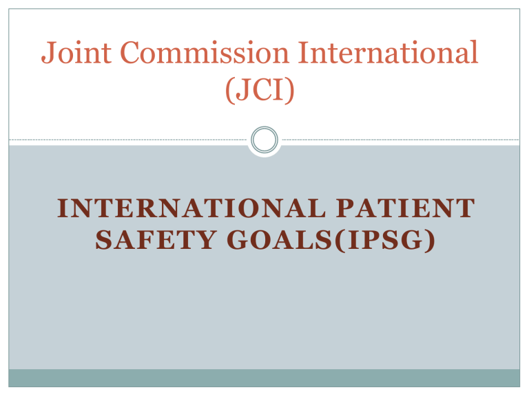 JCI International Patient Safety Goals (IPSG) Overview