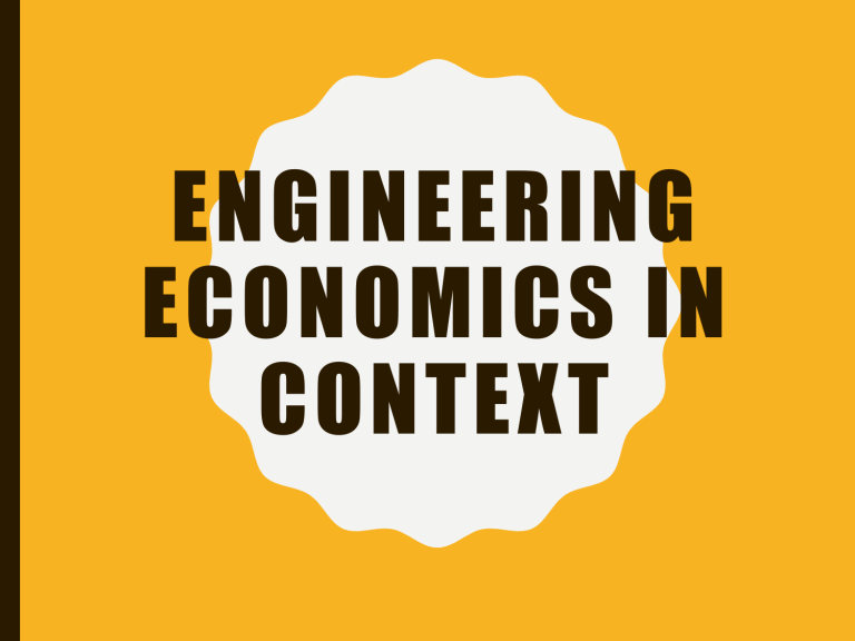 Engineering Economics in Context Presentation