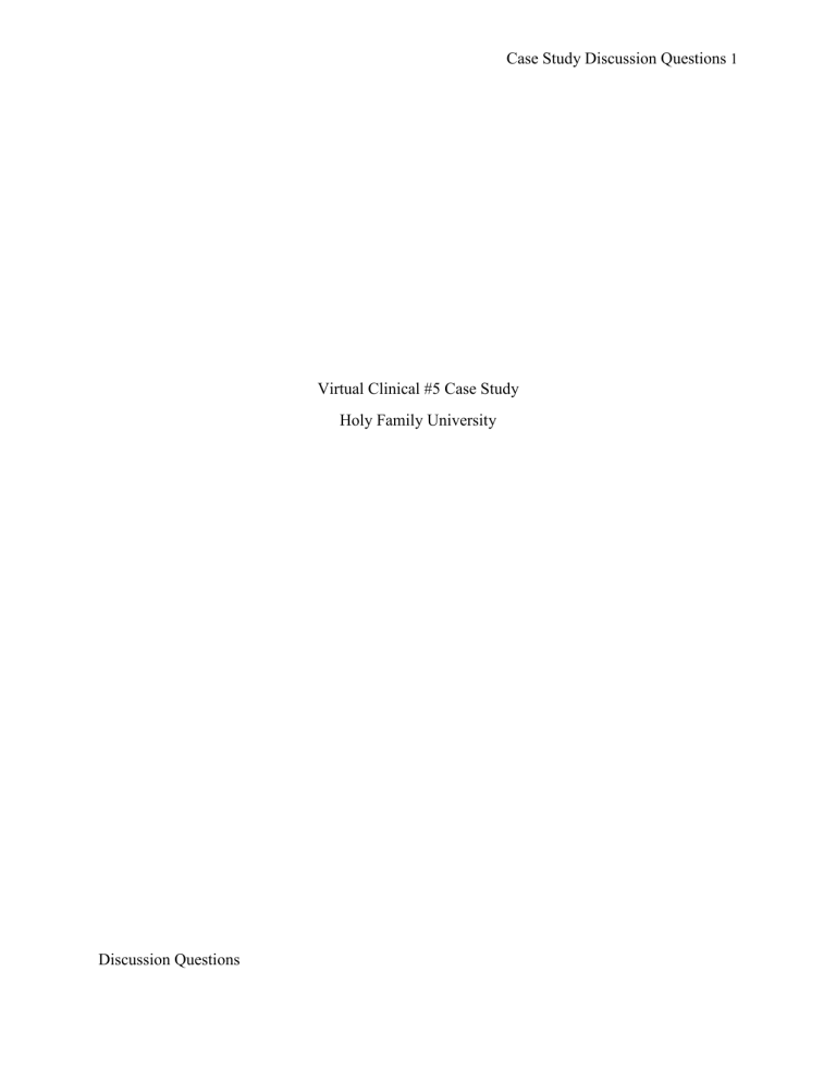 Case Study Discussion Questions: Virtual Clinical #5