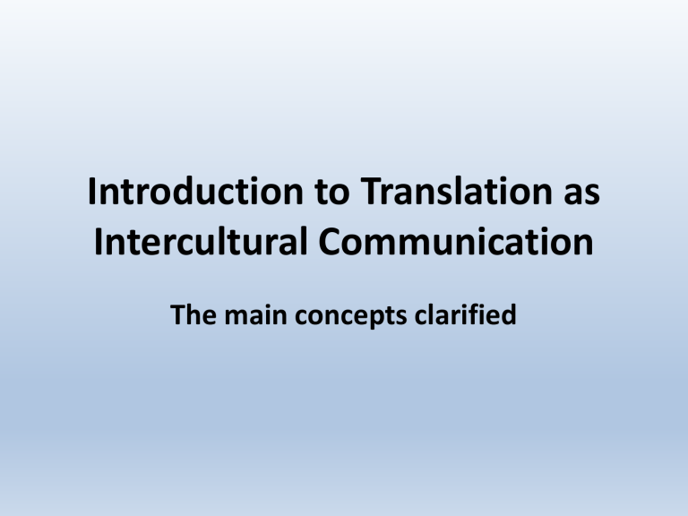 Translation as Intercultural Communication: Key Concepts
