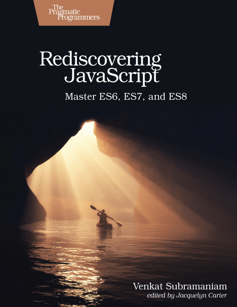 Rediscovering JavaScript: Master ES6, ES7, ES8