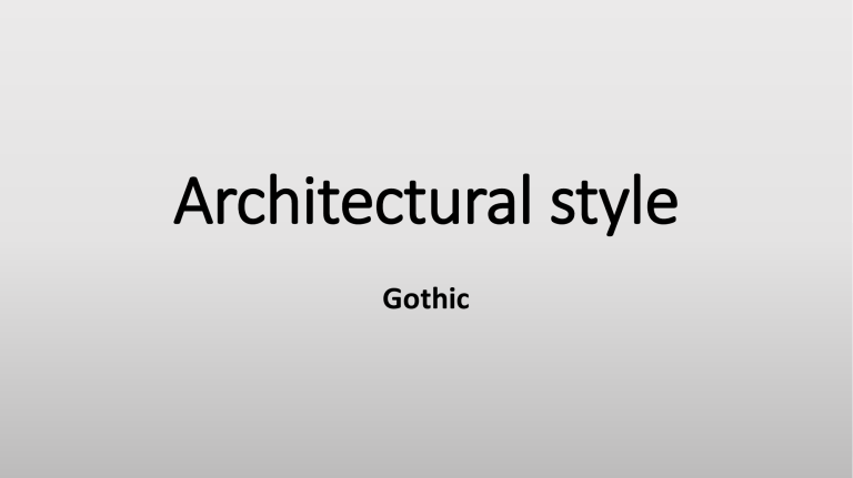 Gothic Architecture: Features and Examples