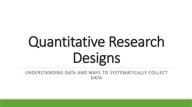 Quantitative Research Designs: Data Collection & Analysis