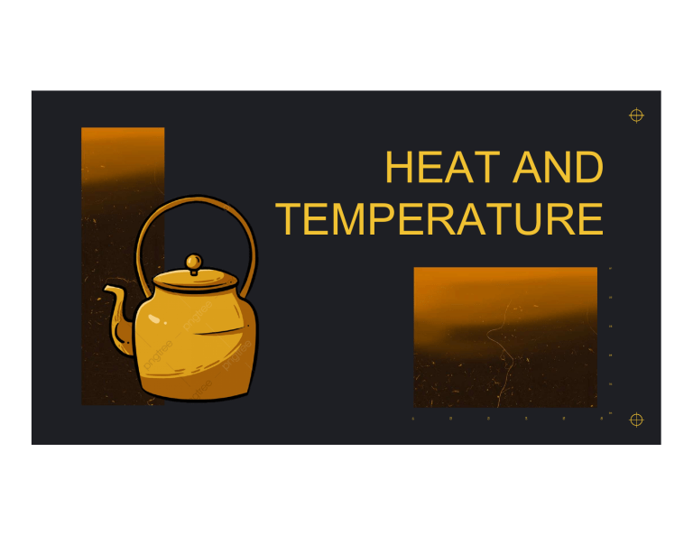 Heat and Temperature: Physics Presentation