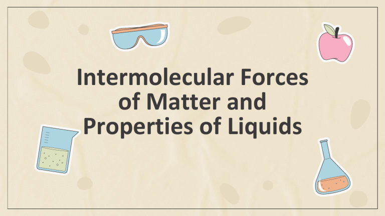 Intermolecular Forces & Liquid Properties